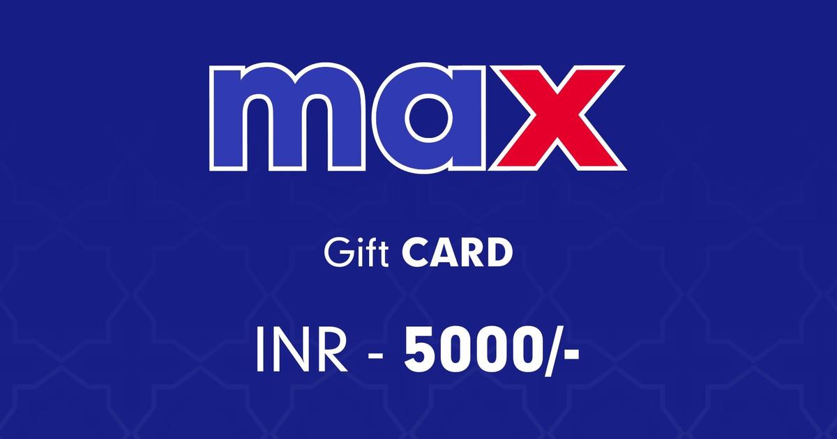 Max Gift Card Rs. 5000 | Max Gift Cards