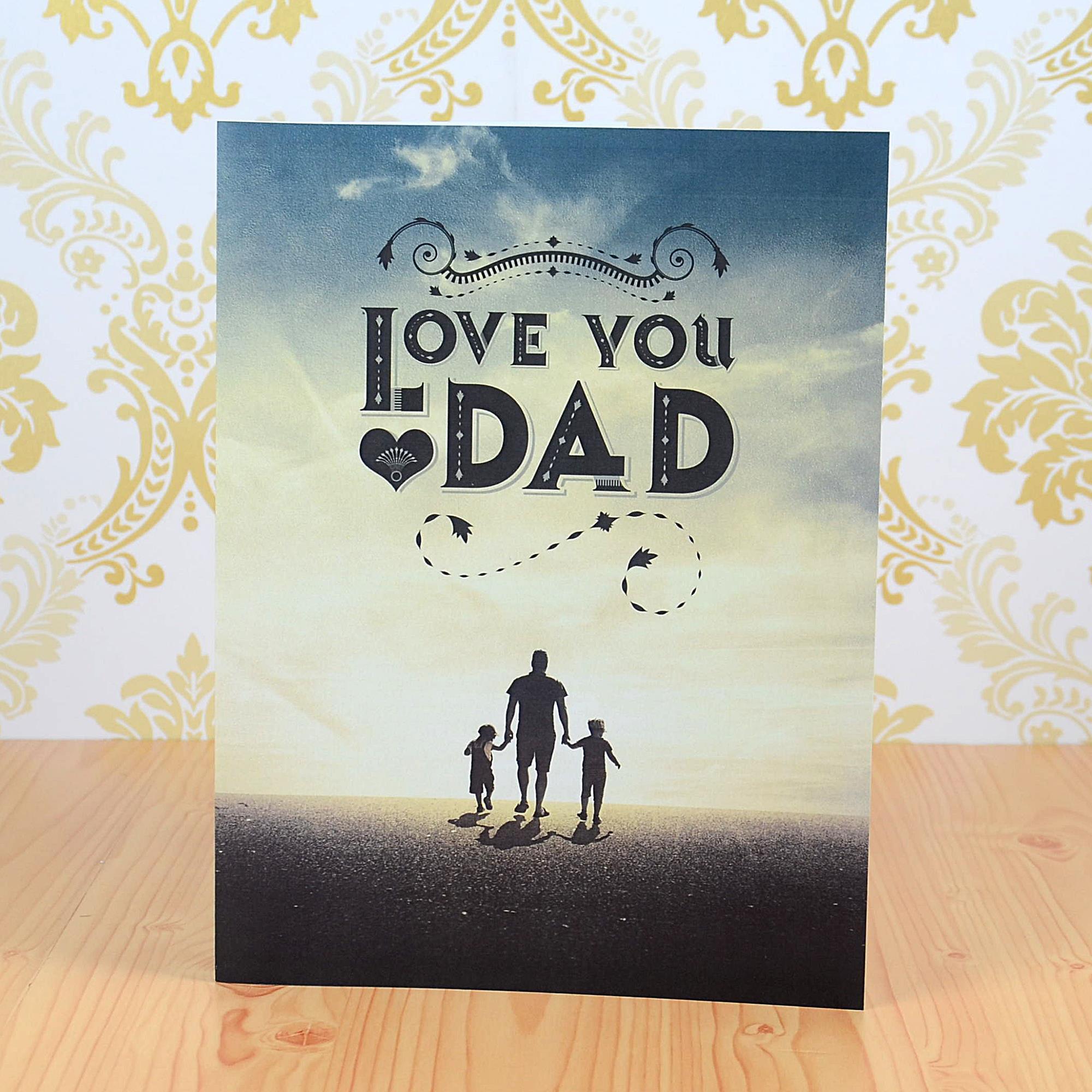 Love You Dad Greetings Card | Personalized Gifts, Vadodara
